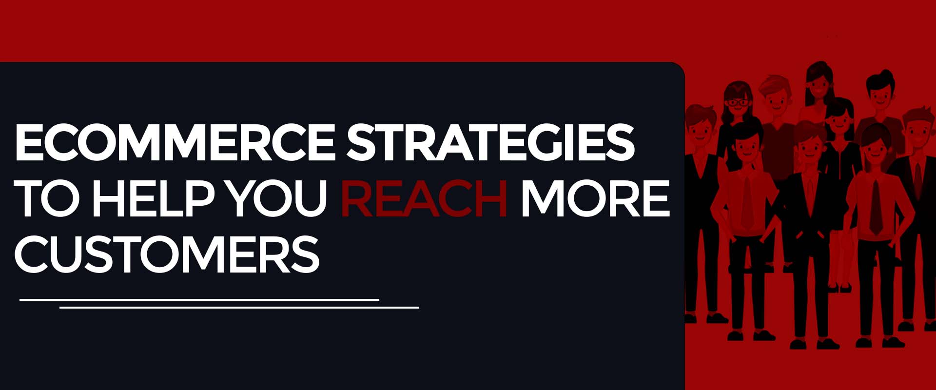 Ecommerce strategies to help you reach more customers