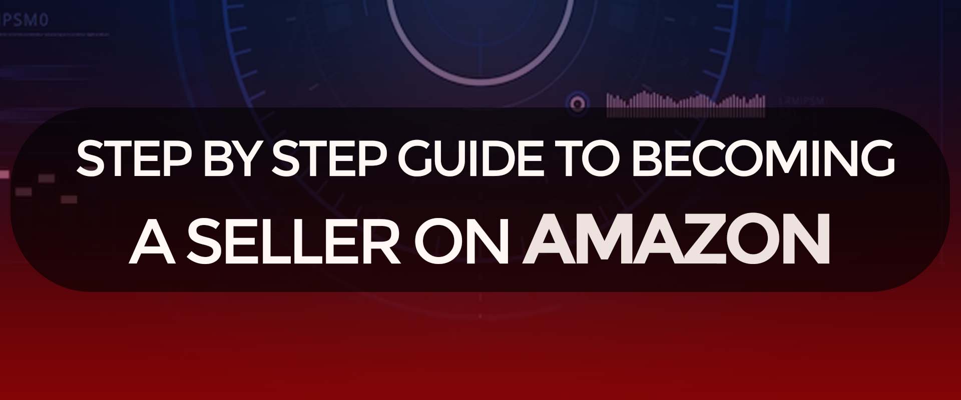 Step By Step Guide to becoming a seller on Amazon | Ecommerce Virtual ...