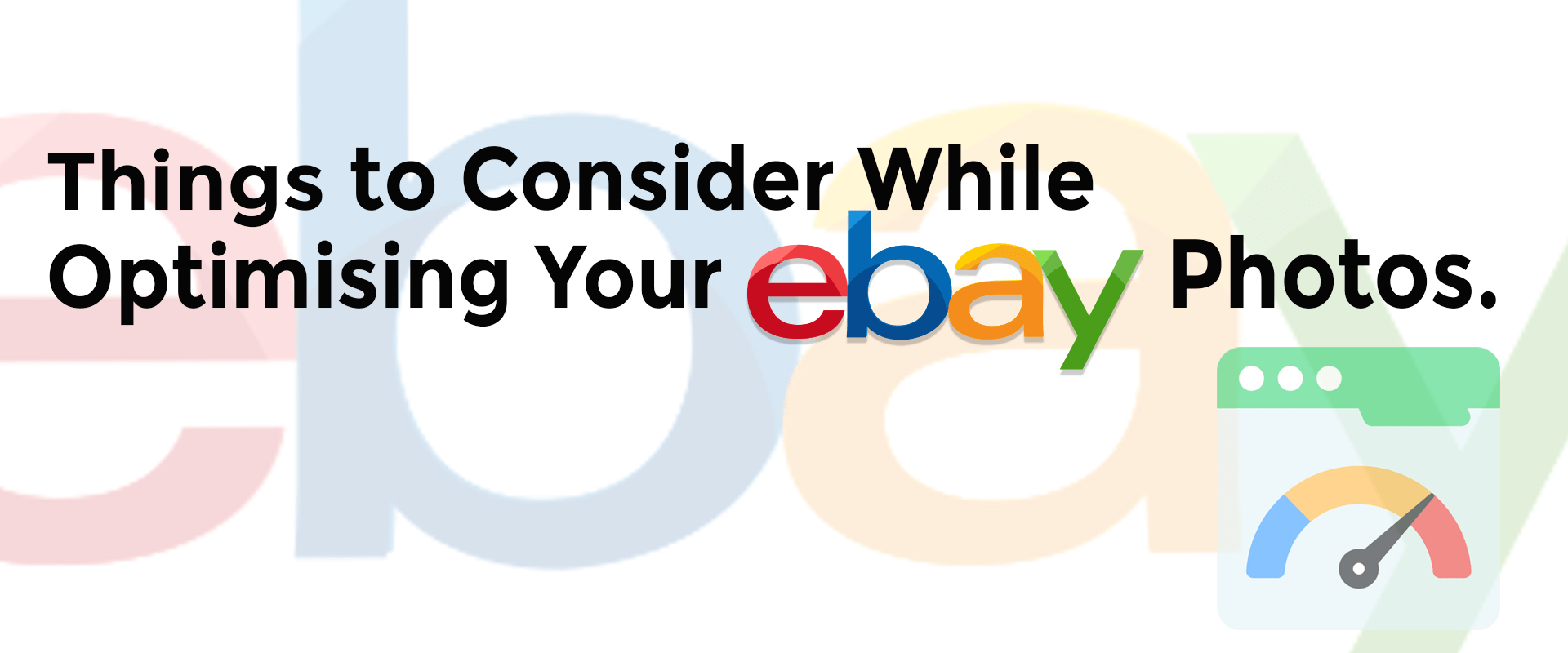 Things to Consider When Optimising Your eBay Photos | Ecommerce Virtual ...