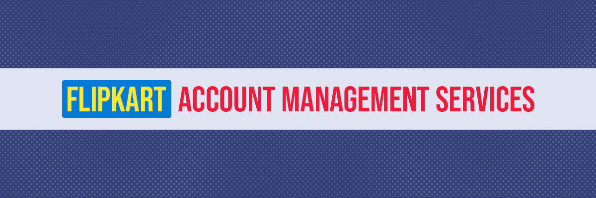 Flipkart Account Management Service | Ecommerce Support