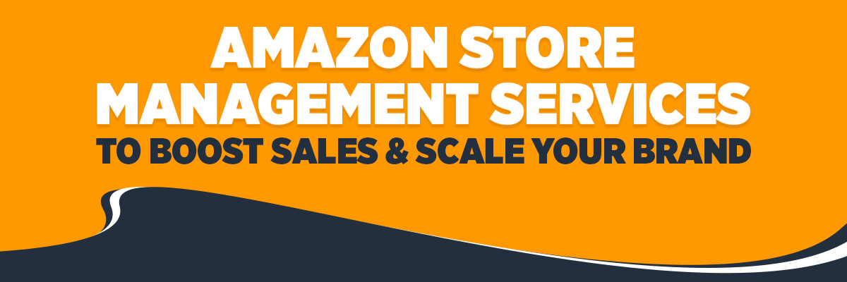 Amazon Store Management Services for Growth